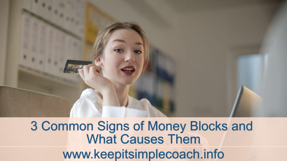 3 Common Signs of Money Blocks and What Causes Them - Keep It Simple